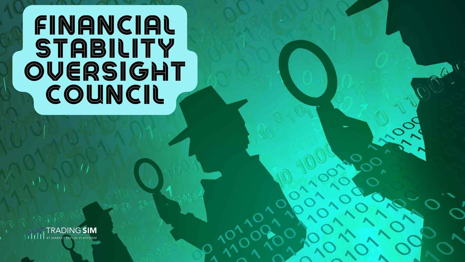 What Is the Financial Stability Oversight Council? | TradingSim