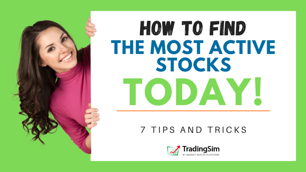 How to Find the Most Active Stocks to Day Trade | TradingSim