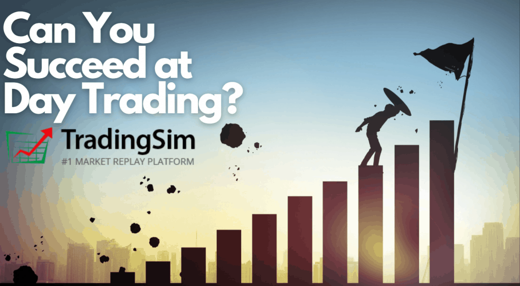 Can You Succeed as a Day Trader? Avoid the 90%failure rate |TradingSim