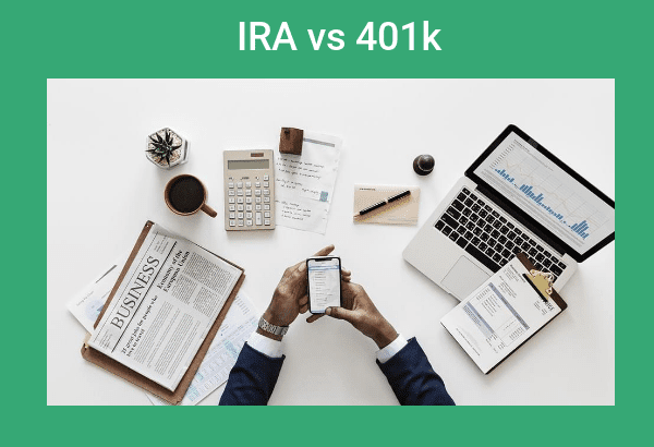 IRA vs 401k – Retirement Plans Which One is Better For You?